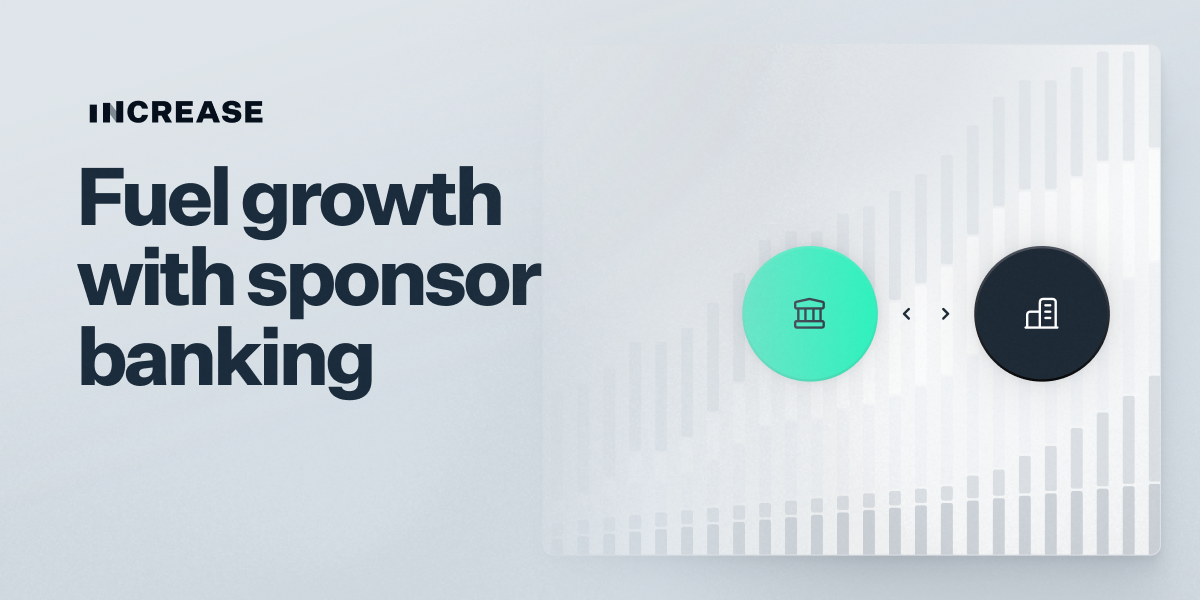 Fuel growth with sponsor banking — Increase